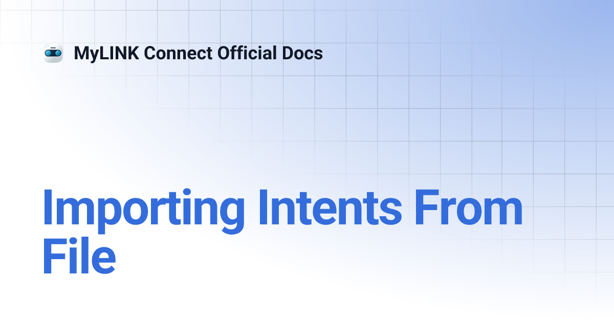 Importing Intents From File | MyLINK Connect Official Docs