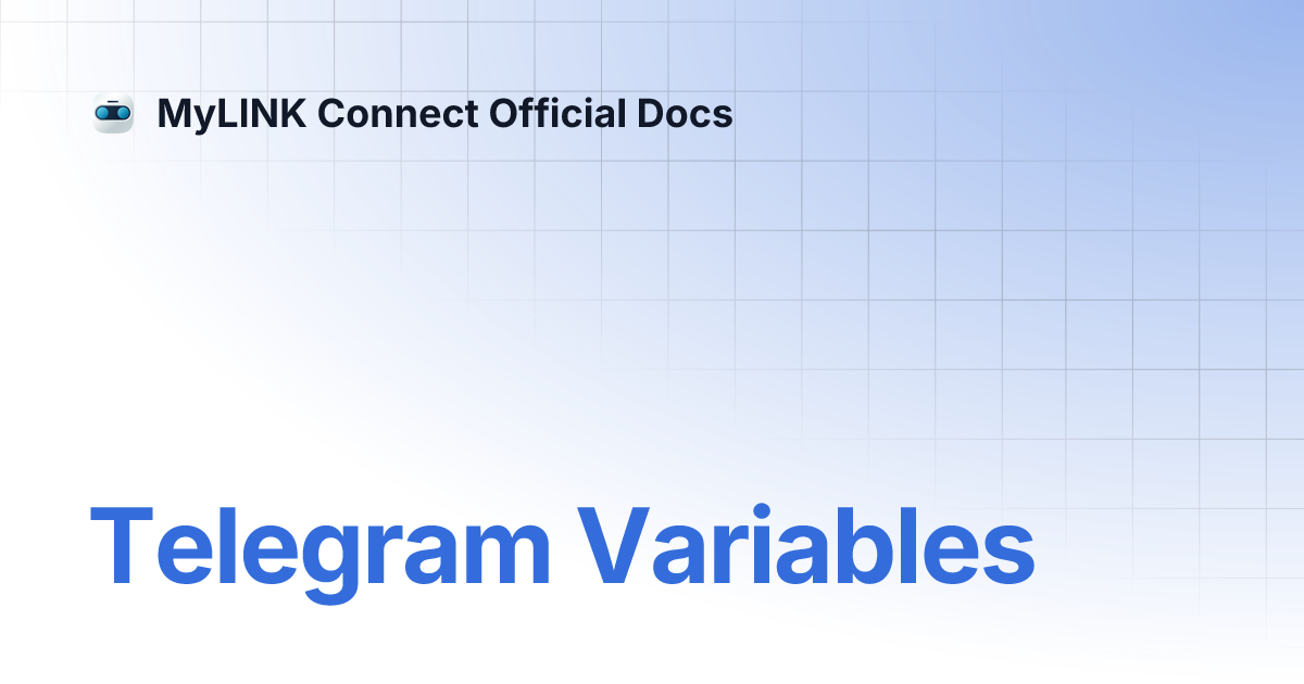 Telegram Variables | MyLINK Connect Official Docs