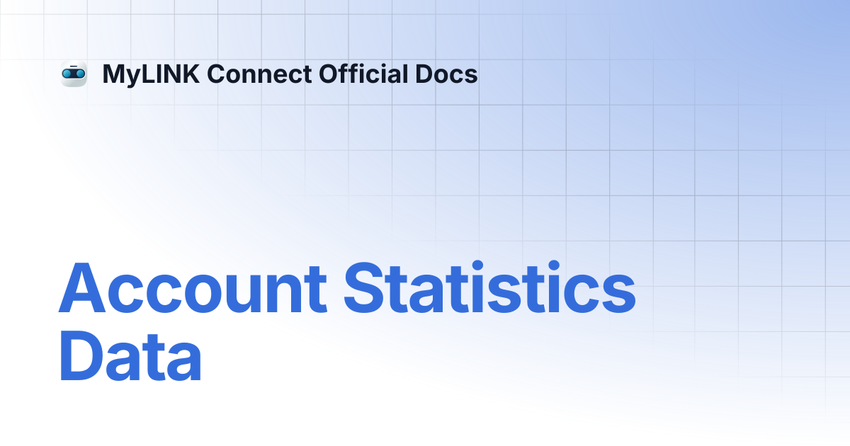Account Statistics Data | MyLINK Connect Official Docs