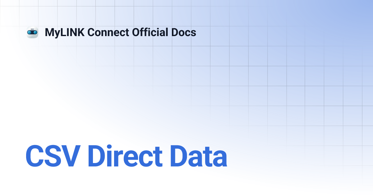 CSV Direct Data | MyLINK Connect Official Docs