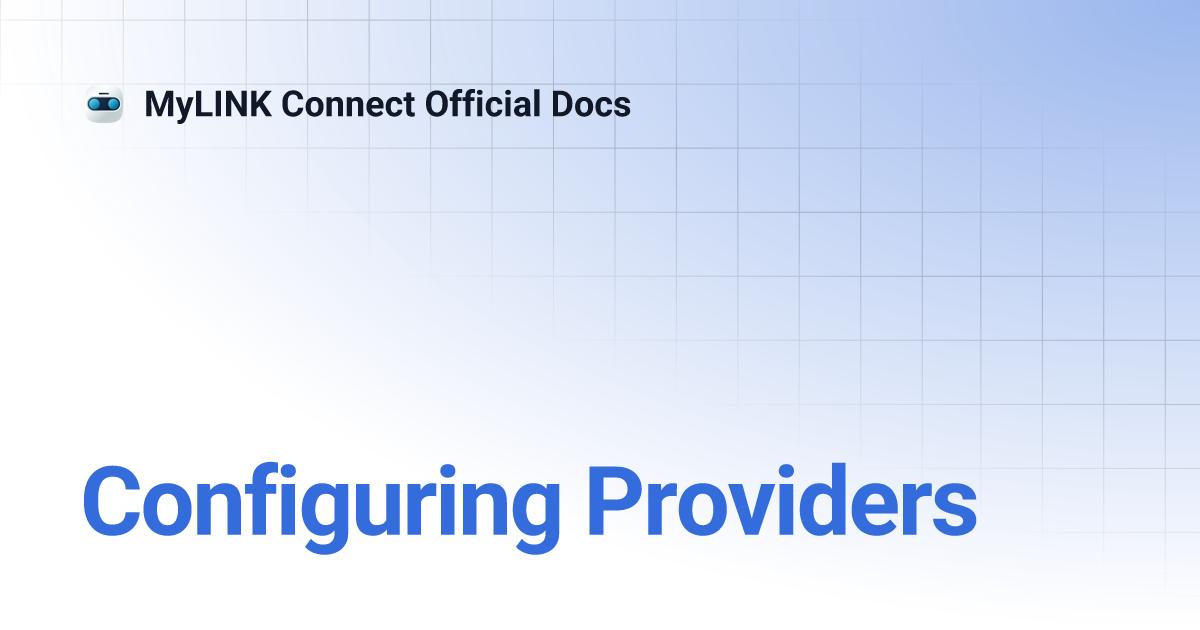 Configuring Providers | MyLINK Connect Official Docs