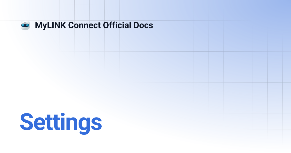 Settings | MyLINK Connect Official Docs
