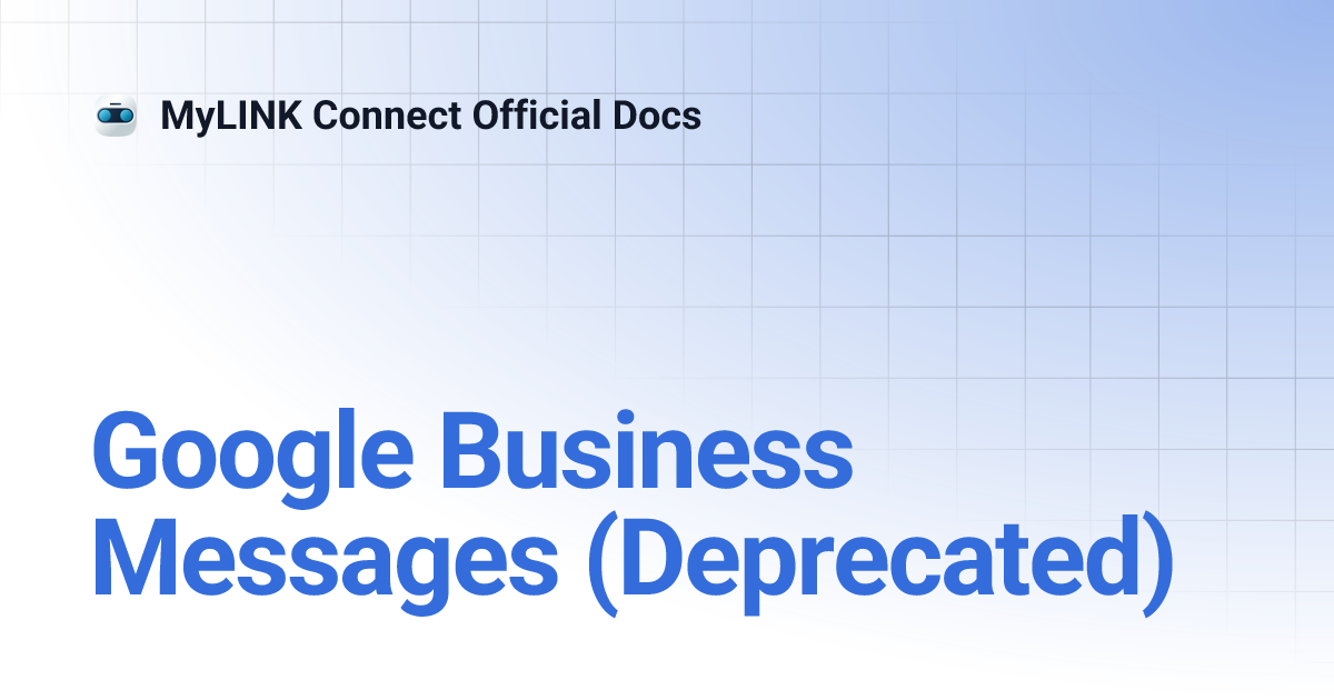 Google Business Messages (Deprecated) | MyLINK Connect Official Docs
