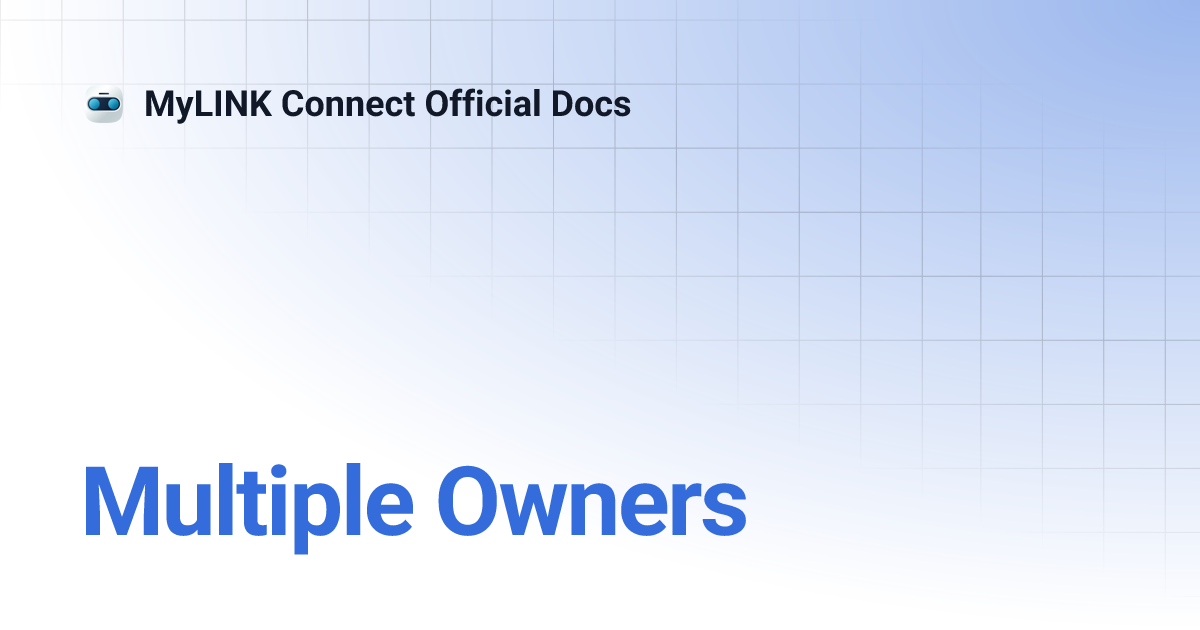 Multiple Owners | MyLINK Connect Official Docs