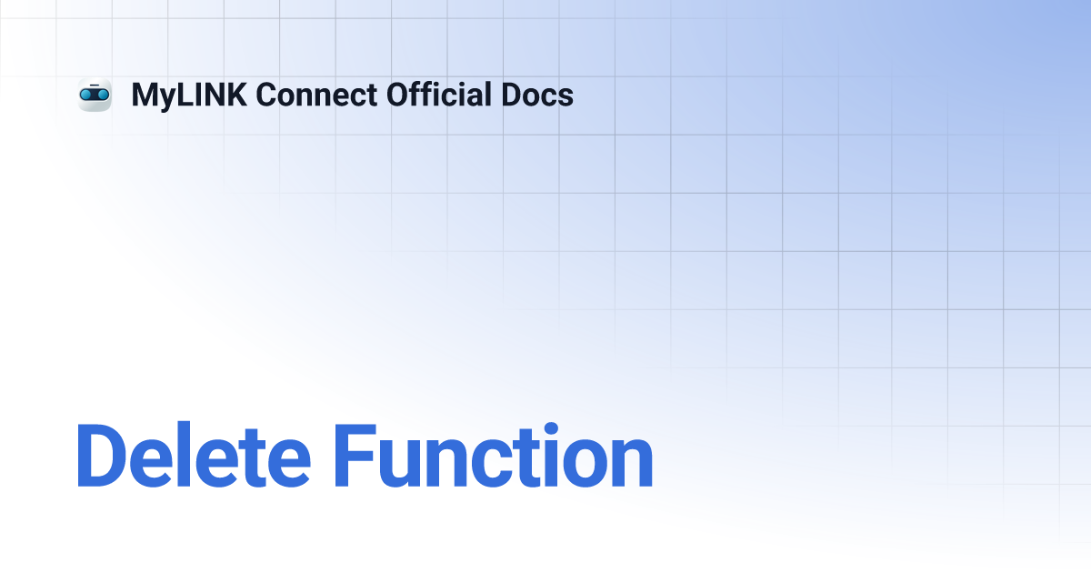 Delete Function | MyLINK Connect Official Docs