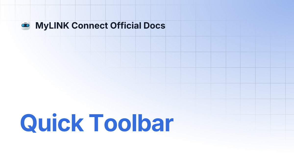 Quick Toolbar | MyLINK Connect Official Docs